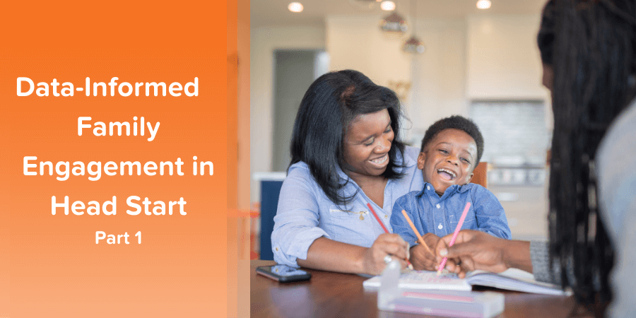 PFCE Data Catalyzes Head Start Family Engagement, Pt. 1