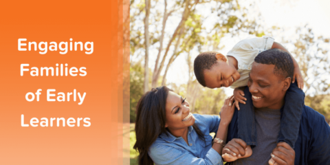 Essential Family Engagement in Early Childhood Education